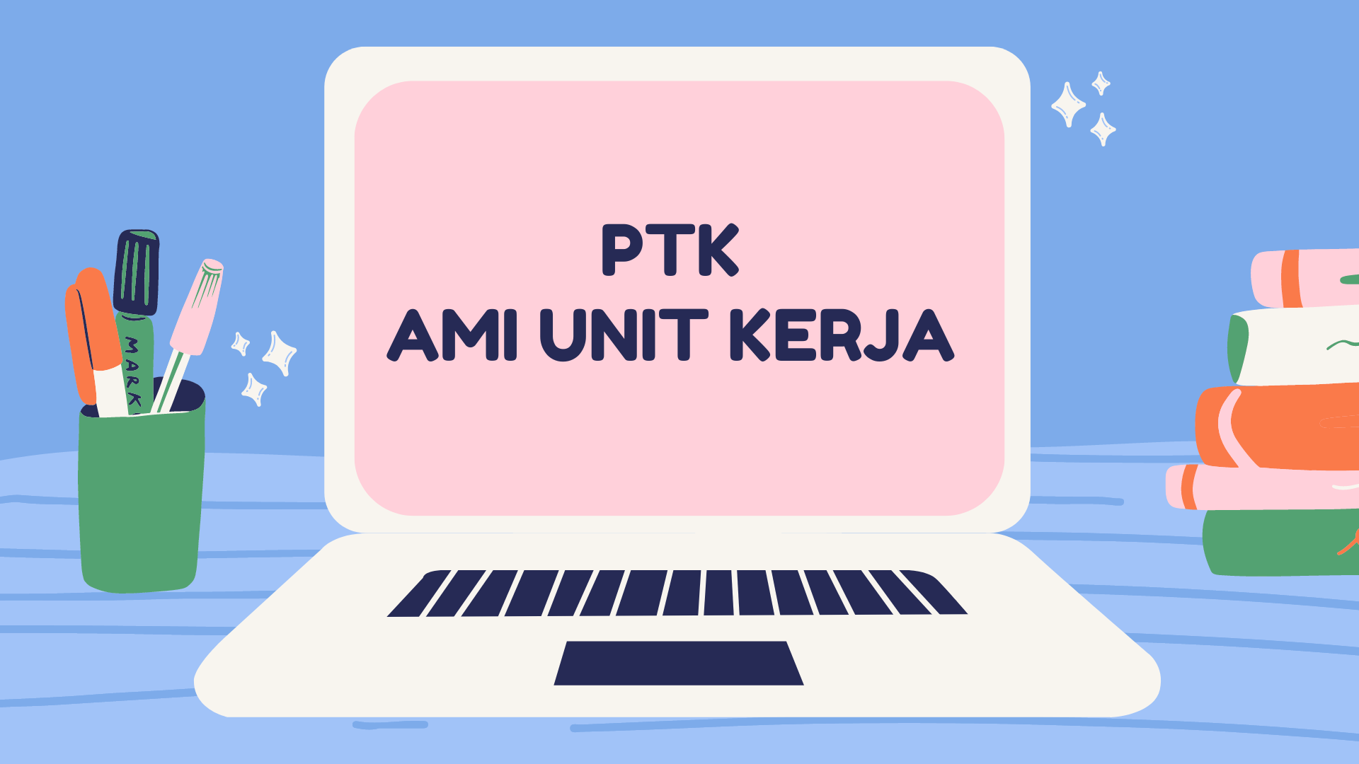PTK AMI UNIT KERJA – Lembaga Penjaminan Mutu (LPM)
